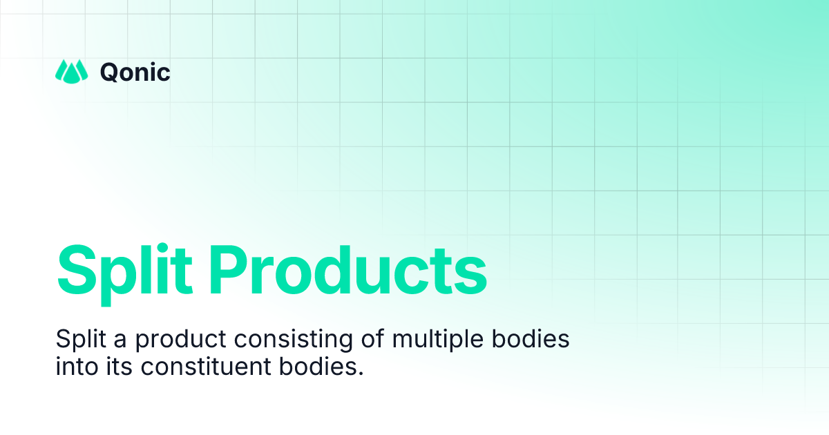 Split Products | Qonic