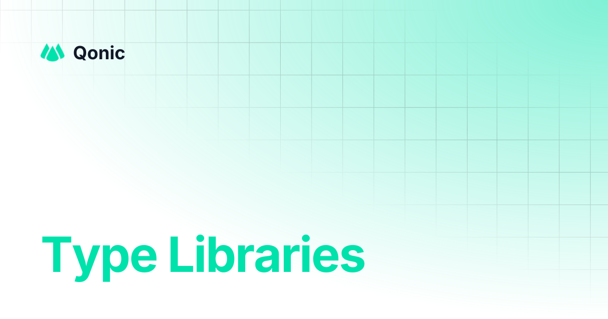 Type Libraries | Qonic