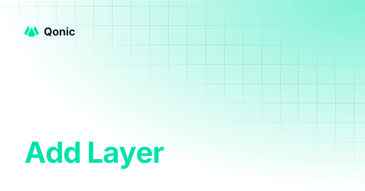 Add Layer | Qonic