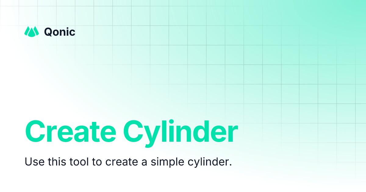Create Cylinder | Qonic